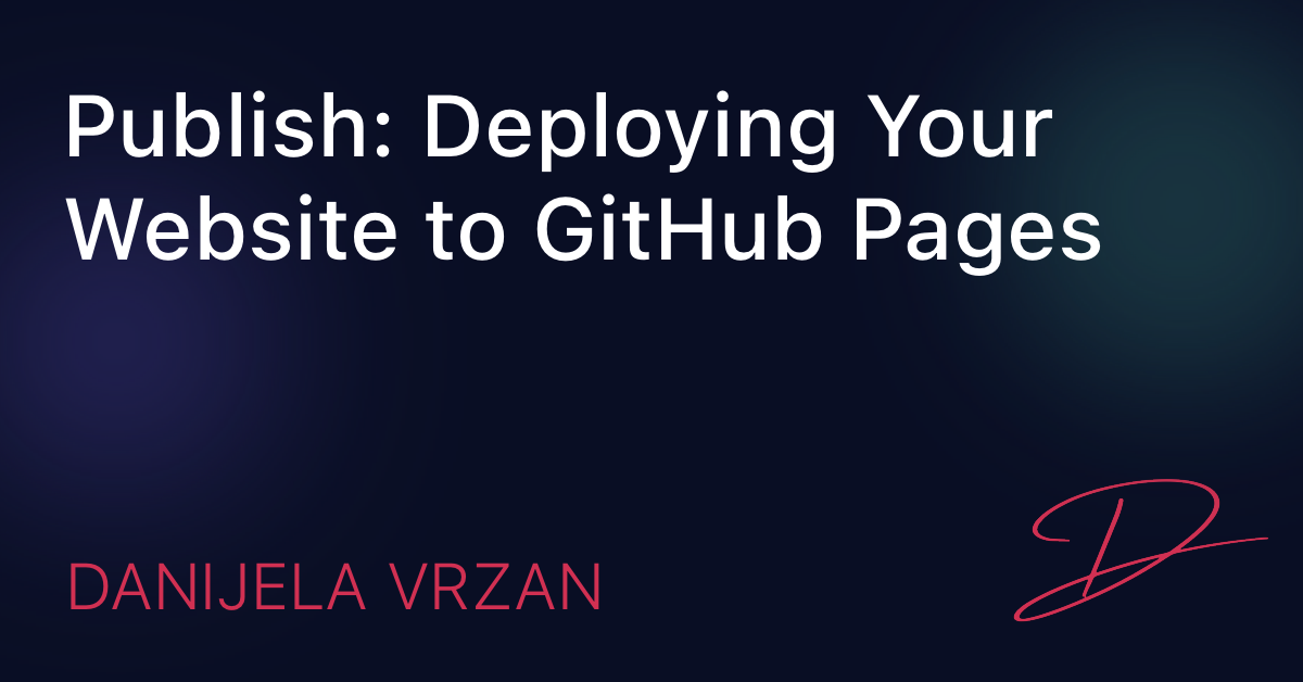 Publish: Deploying Your Website to GitHub Pages